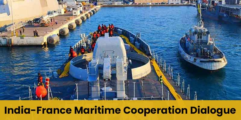 7th India-France Maritime Cooperation Dialogue | Manorama Yearbook